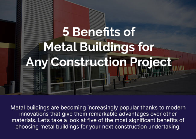 The Top Five Benefits of Choosing Metal Buildings for Your Next ...